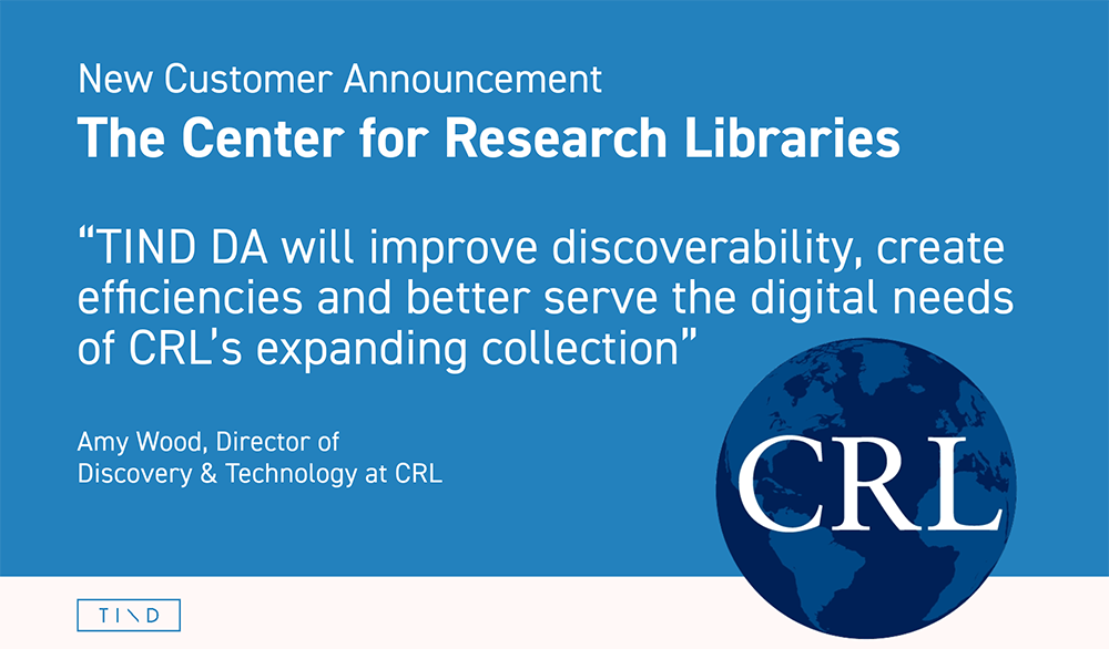 The Center for Research Libraries selects TIND Digital Archive